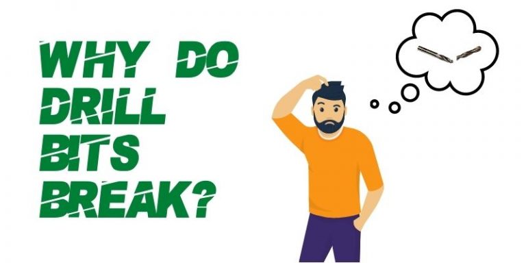 How To Prevent Drill Bits From Breaking